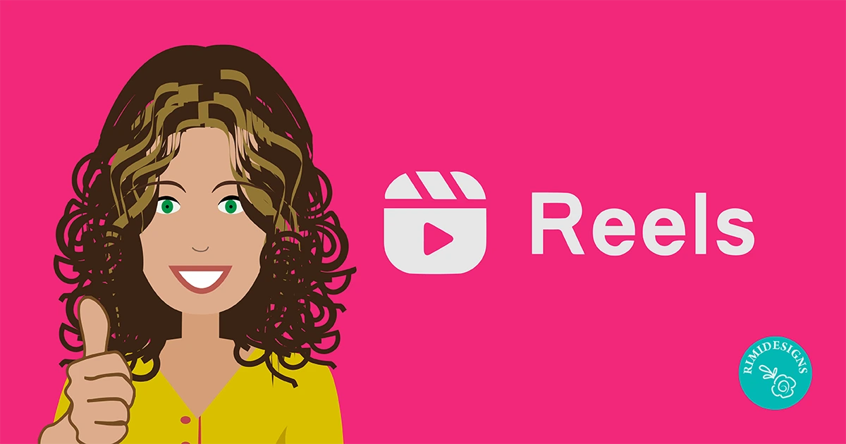 How to Create Engaging Reels | Rimidesigns